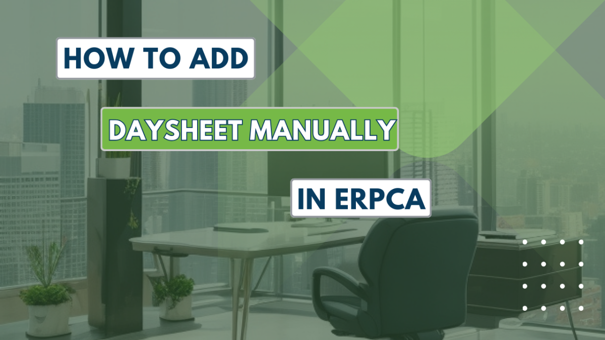 How to add daysheet manually in ERPCA? | ERPCA | Online Practice Management Software for ...