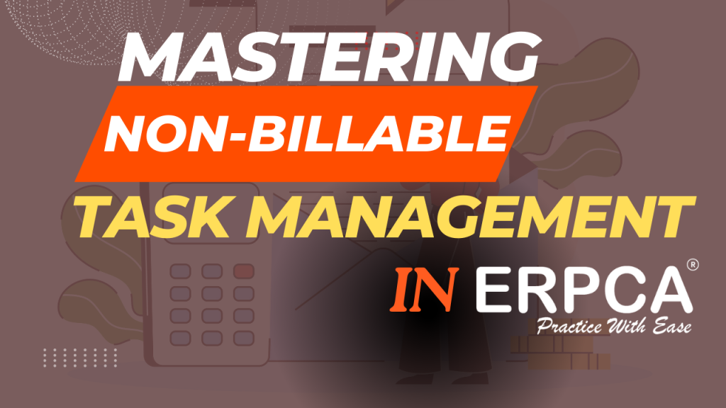 How to manage non-billable tasks through system configuration in ERPCA ...