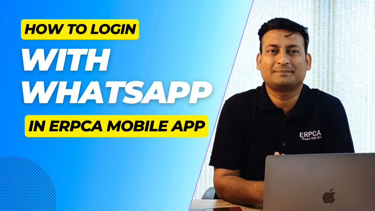 How to login with WhatsApp in ERPCA mobile app? | ERPCA | Online ...